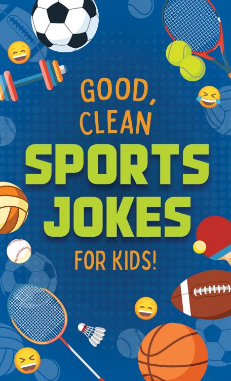 Good Clean Sports Jokes For Kids (Barbour Staff)