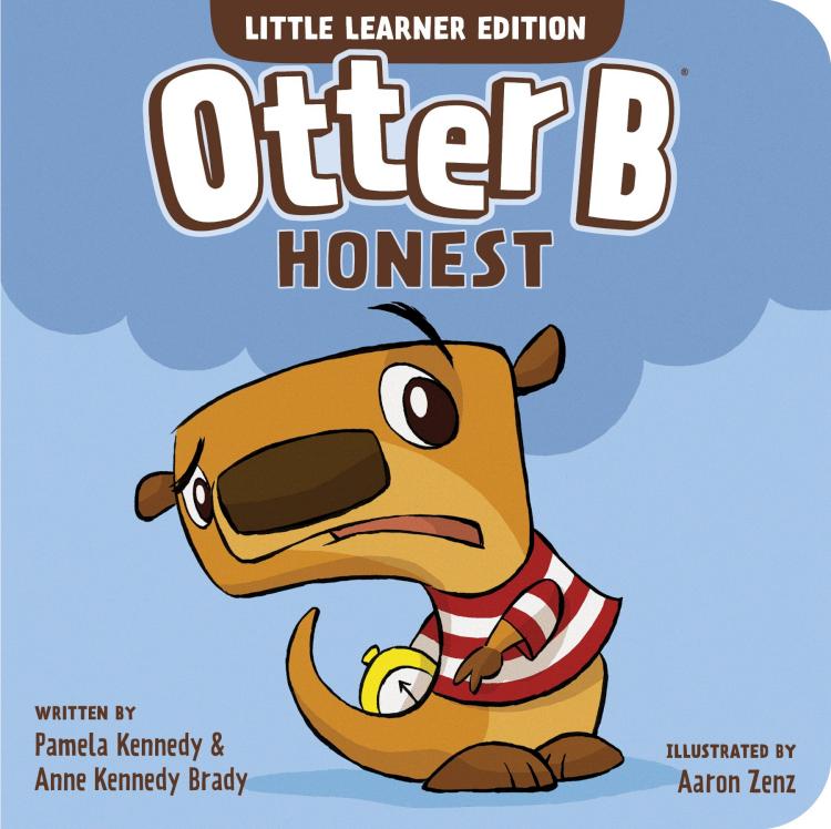 Otter B Honest Little Learner Edition (Pamela Kennedy, Anne Brady ...